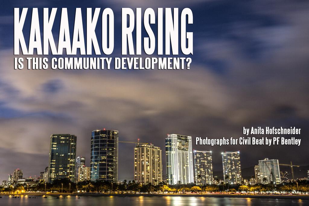 Kakaako Rising: Is This Community Development? - Honolulu Civil Beat